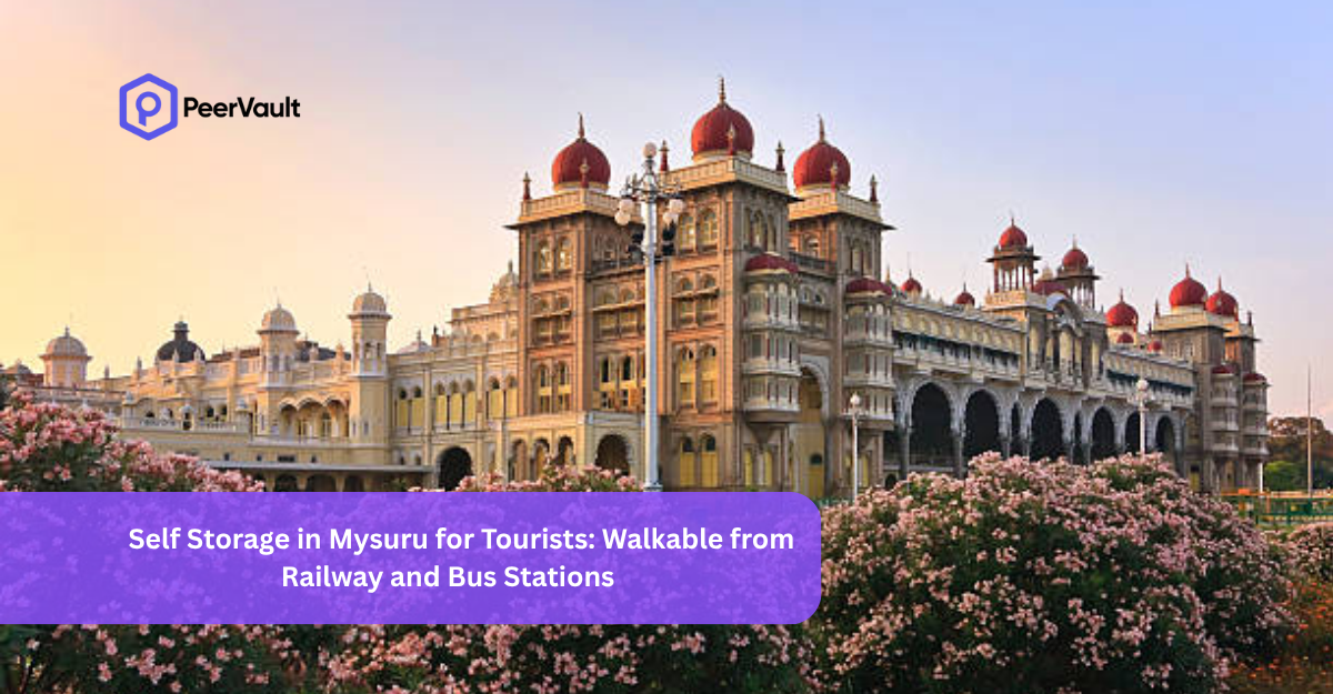 Self Storage in Mysuru for Tourists: Walkable from Railway and Bus Stations